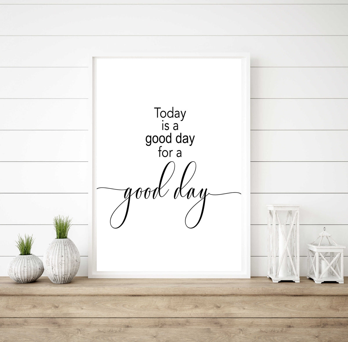 "Today is a Good Day for a Good Day" Printable Wall Art – To Simply Inspire